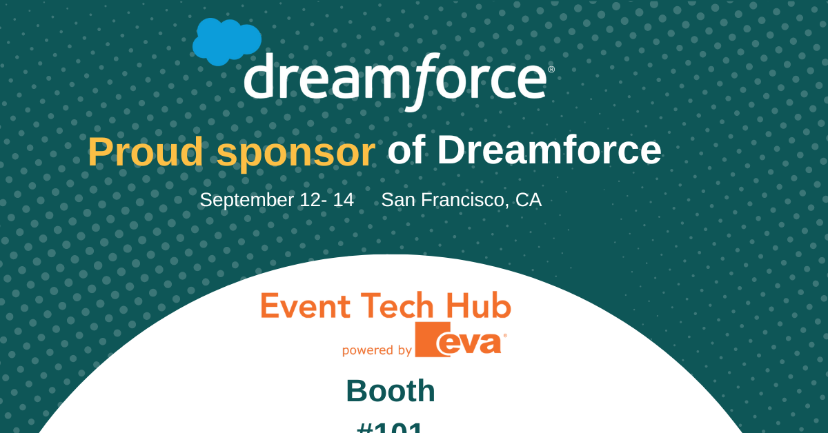Salesforce Event App at Dreamforce Booth #101 | powered by EVA