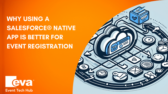 Why Using a Salesforce® Native App is Better for Event Registration | EVA