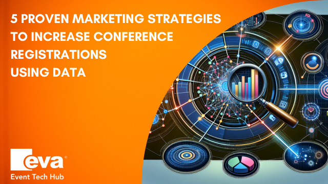 5 Proven Marketing Strategies to Increase Conference Registrations ...