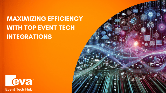 Maximizing Efficiency with Top Event Tech Integrations